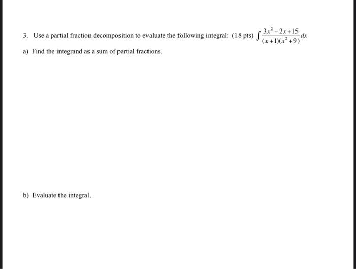Solved 3. Use a partial fraction decomposition to evaluate | Chegg.com