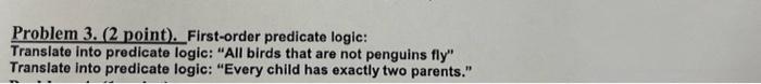 Solved Problem 3. (2 point). First-order predicate logic: | Chegg.com