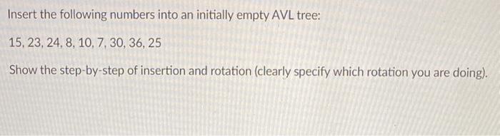 Solved Insert the following numbers into an initially empty | Chegg.com
