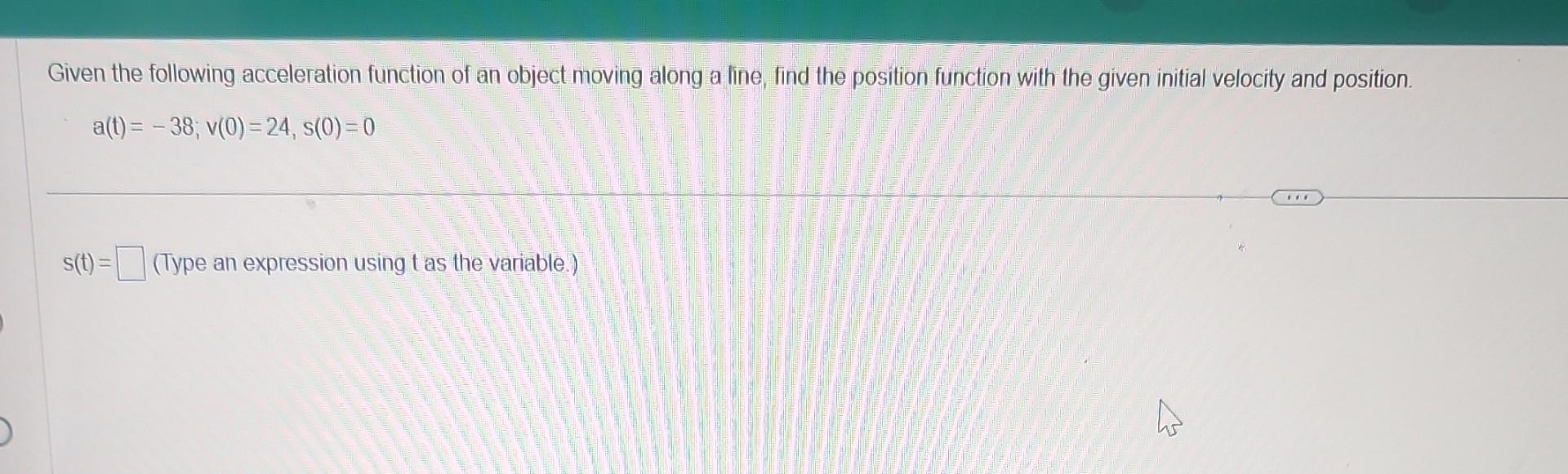 Solved Given the following acceleration function of an | Chegg.com