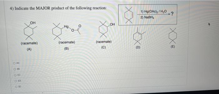 Solved 4) Indicate the MAJOR product of the following | Chegg.com