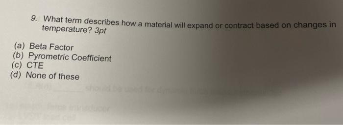 Solved 9. What term describes how a material will expand or | Chegg.com