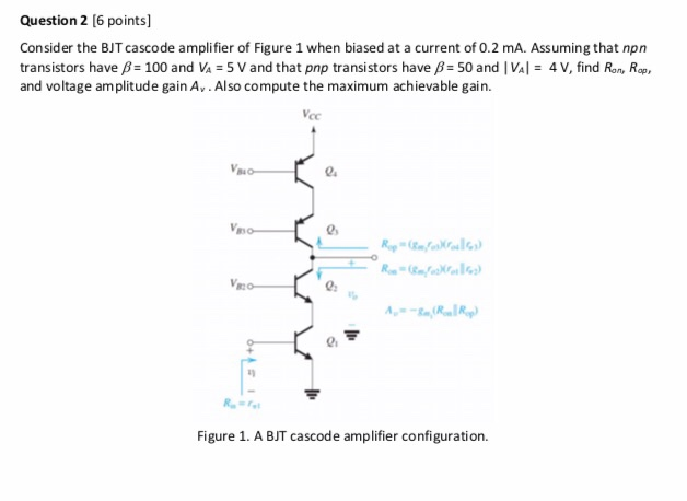 Solved Question 2 (6 points) Consider the BJT cascode | Chegg.com