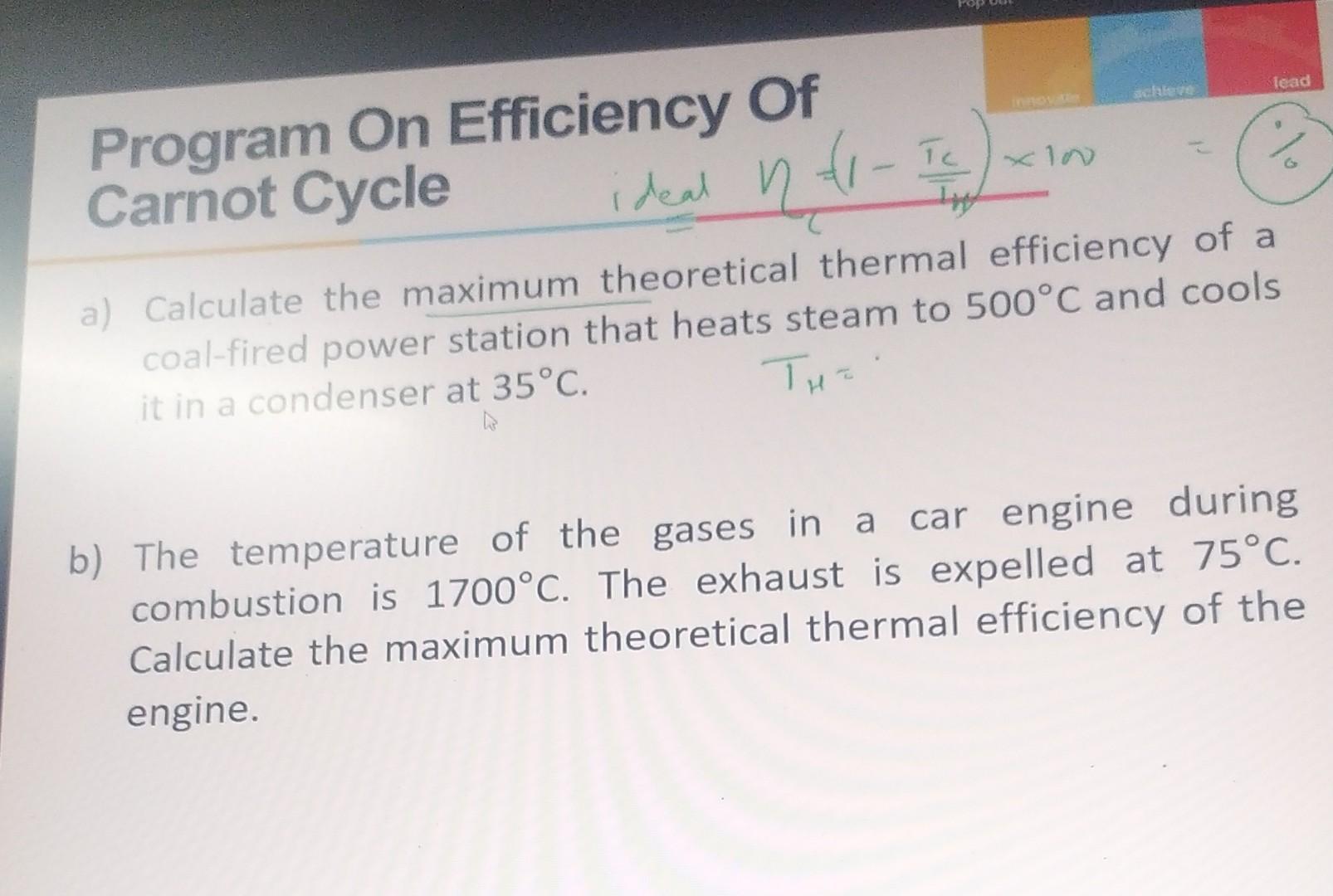 Solved a) Calculate the maximum theoretical thermal | Chegg.com