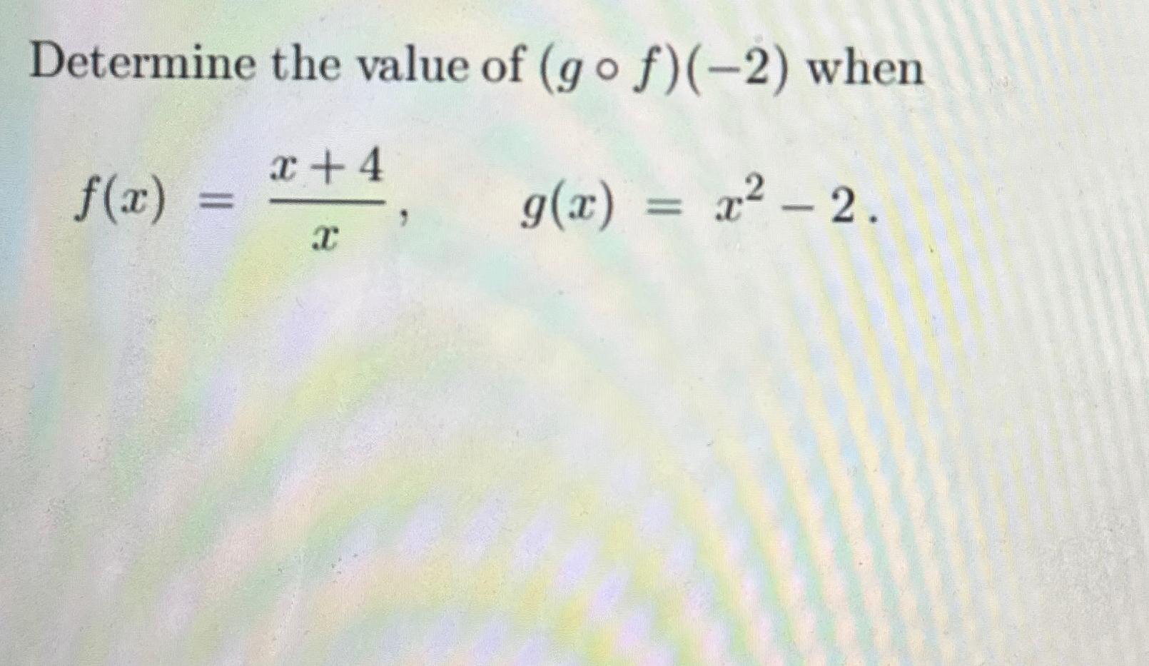 Solved Determine the value of (g@f)(-2) | Chegg.com