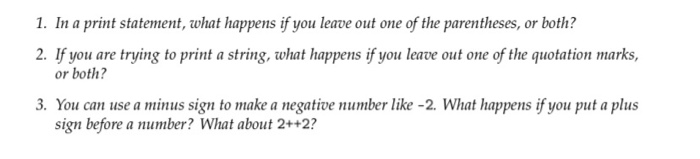 Solved 1. In a print statement, what happens if you leave | Chegg.com