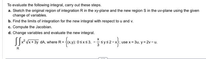 Solved To evaluate the following integral, carry out these | Chegg.com