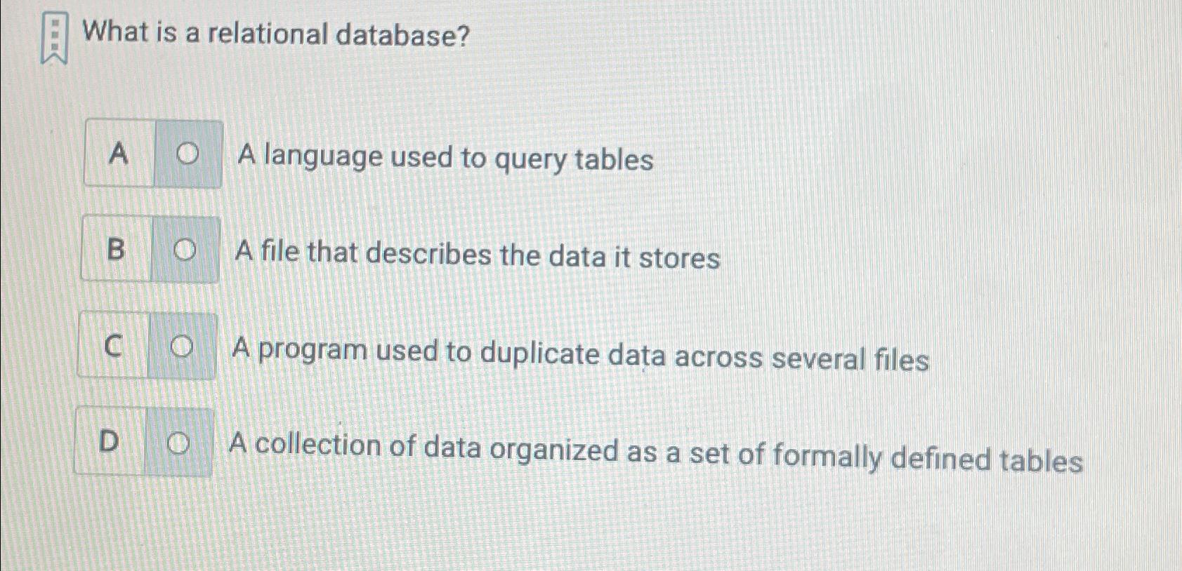 Solved What is a relational database?A 0 ﻿A language used to | Chegg.com