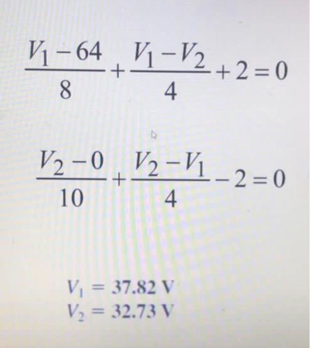 Solved V - 64 Vi-V2 + +2=0 8 4 V2-0 V2-V1 – 2 = 0 + 10 4 Vi | Chegg.com