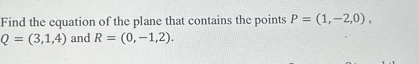 Solved Find the equation of the plane that contains the | Chegg.com