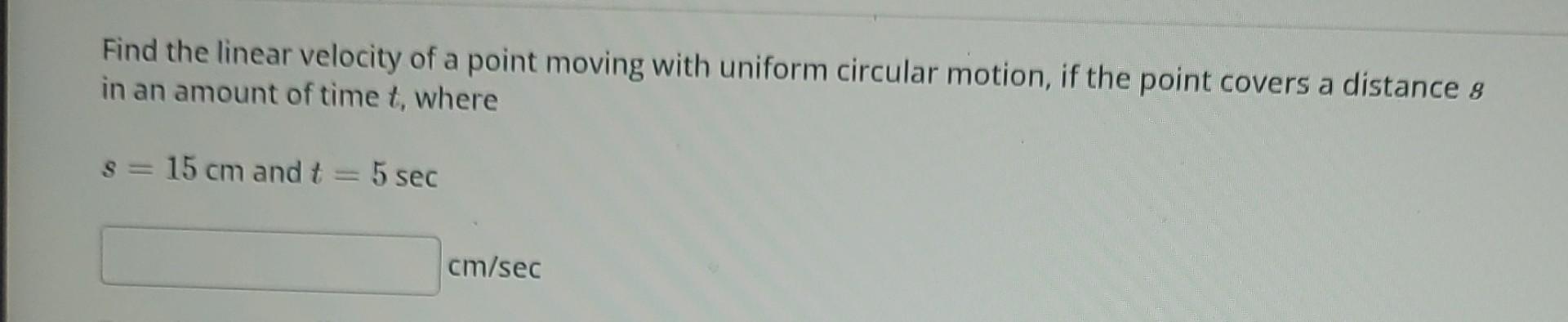 [Solved]: Find the linear velocity of a point moving wi