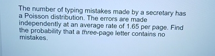 Solved The number of typing mistakes made by a secretary has | Chegg.com
