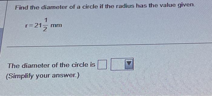 Solved Find the diameter of a circle if the radius has the | Chegg.com