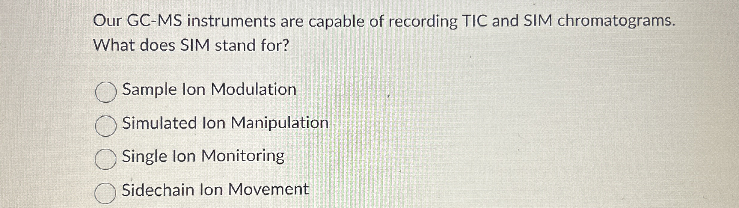 Solved Our GC-MS instruments are capable of recording TIC | Chegg.com