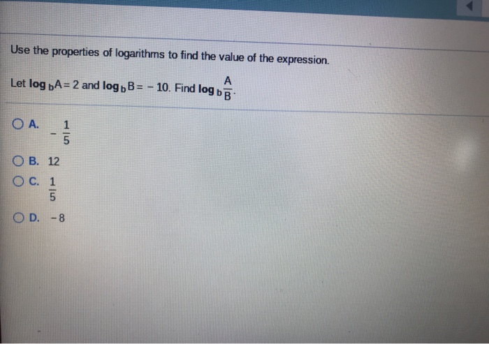 Solved Use the properties of logarithms to find the value of | Chegg.com