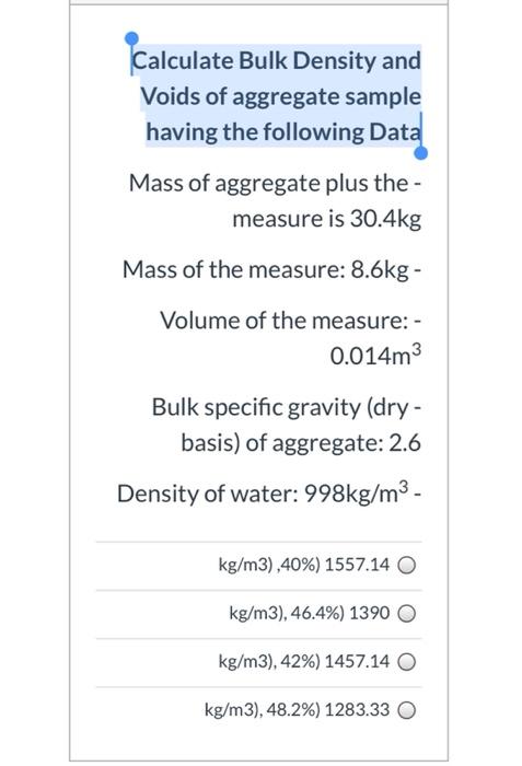 Solved Calculate Bulk Density and Voids of aggregate sample | Chegg.com