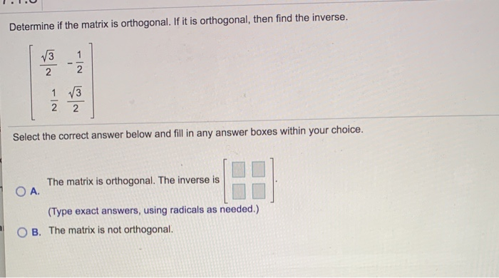 Solved Determine if the matrix is orthogonal. If it is | Chegg.com
