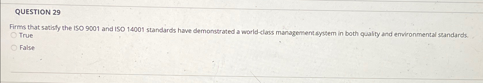 Solved QUESTION 29Firms that satisfy the ISO 9001 ﻿and ISO | Chegg.com