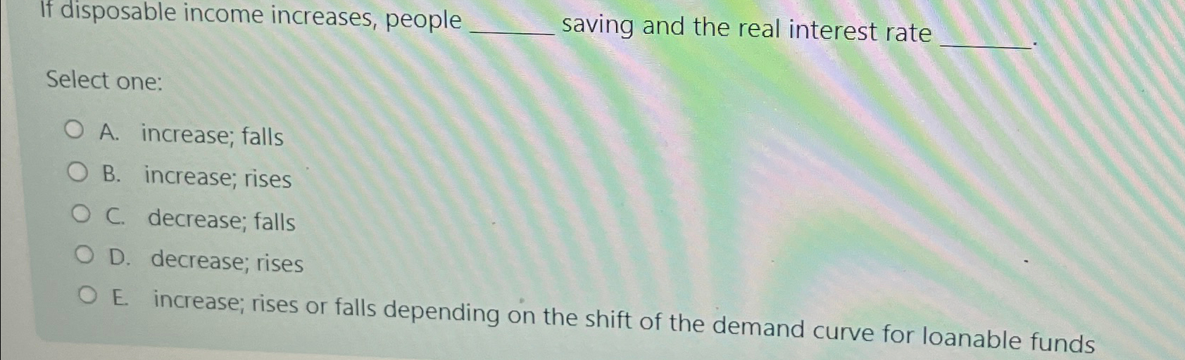 Solved If disposable income increases, people q, ﻿saving and | Chegg.com