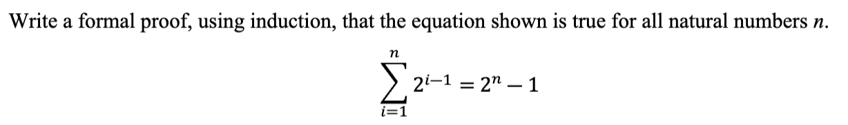 Solved Write a formal proof, using induction, that the | Chegg.com