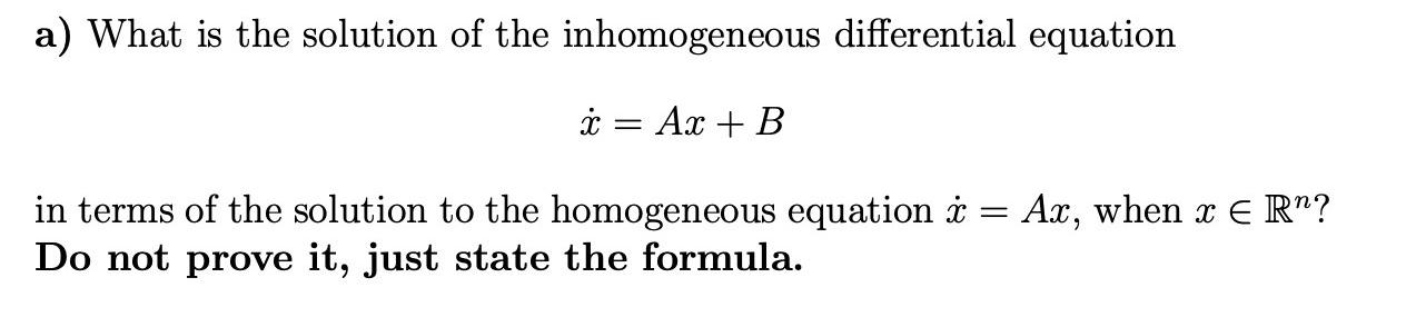 Solved a) What is the solution of the inhomogeneous | Chegg.com