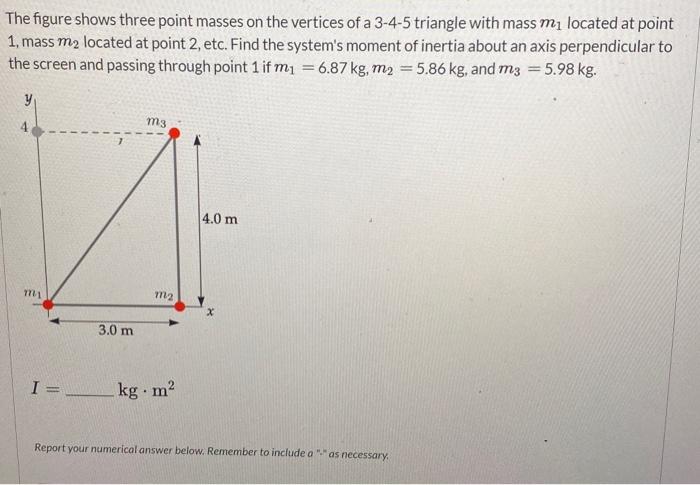 Solved The figure shows three point masses on the vertices | Chegg.com