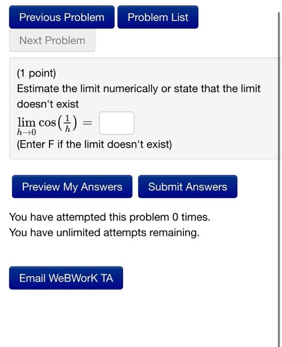 Solved (1 point) Estimate the limit numerically or state | Chegg.com