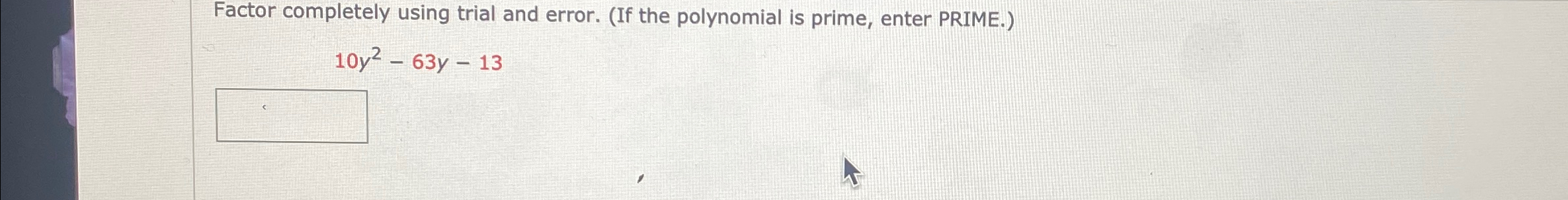 Solved Factor completely using trial and error. (If the | Chegg.com