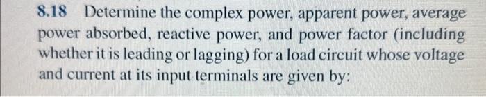 Solved 8.18 Determine the complex power, apparent power, | Chegg.com