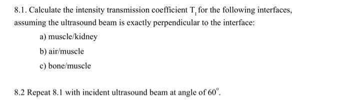 Solved 8.1. Calculate the intensity transmission coefficient | Chegg.com