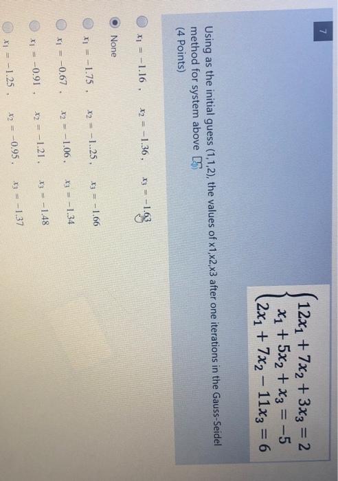 Solved 7 12x1 + 7x2 + 3x3 = 2 *1 + 5x2 + x3 = -5 (2x1 + 7x2 | Chegg.com