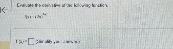 Solved K Evaluate the derivative of the following function. | Chegg.com