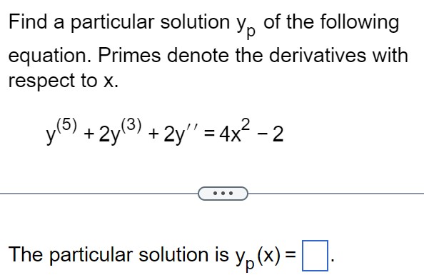 Solved Find a particular solution yp ﻿of the | Chegg.com