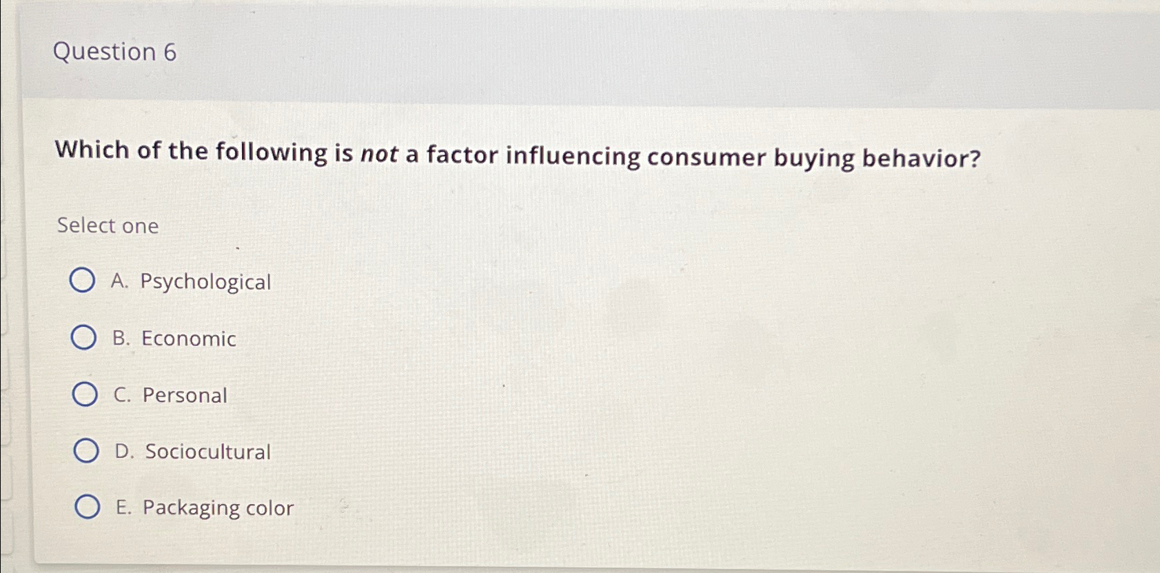 Solved Question 6Which of the following is not a factor | Chegg.com