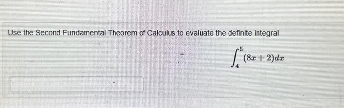 Solved Use the Second Fundamental Theorem of Calculus to | Chegg.com