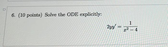 Solved 6. (10 points) Solve the ODE explicitly: 2yy′=x2−41 | Chegg.com