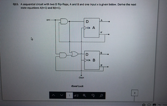 Solved Q11. A sequential circuit with two D flip-flops, A | Chegg.com