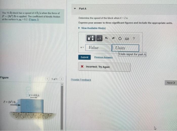Solved The 15Ib block has a speed of 4ft/s when the force of | Chegg.com