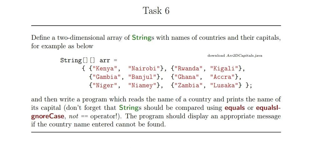 Solved Task 6 Define a two-dimensional array of Strings with | Chegg.com