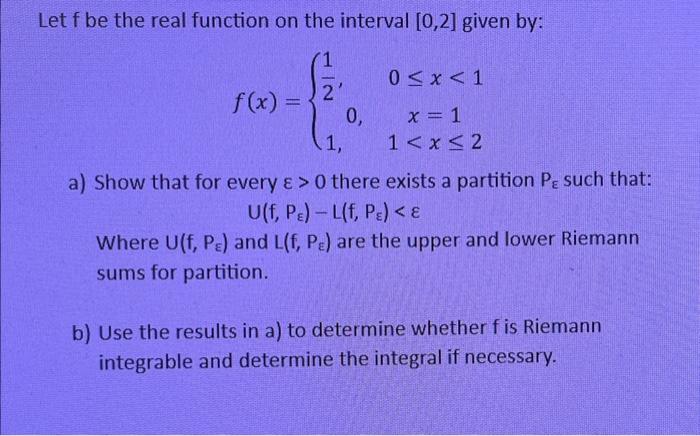 Solved Let f be the real function on the interval [0,2] | Chegg.com