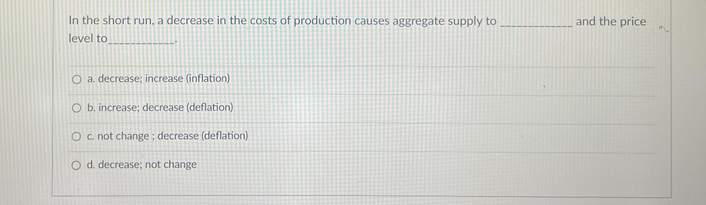 Solved In the short run, a decrease in the costs of | Chegg.com