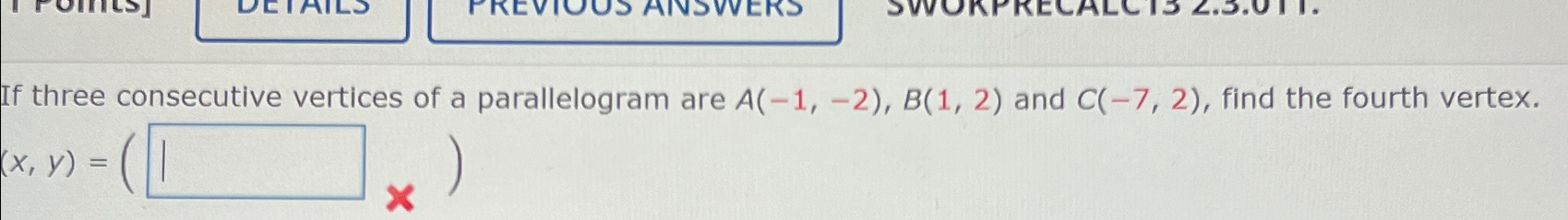 Solved If three consecutive vertices of a parallelogram are | Chegg.com