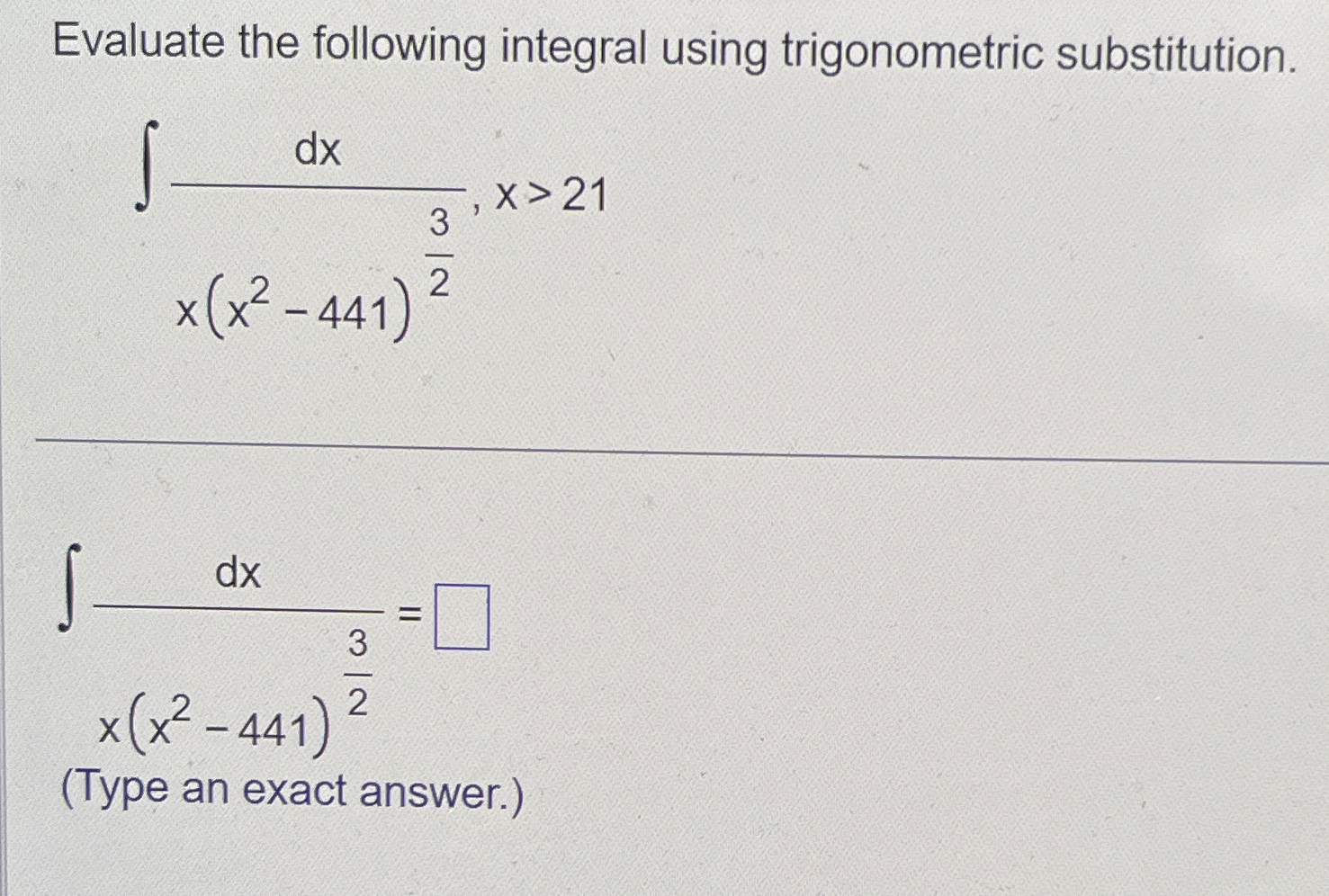 Solved Evaluate the following integral using trigonometric | Chegg.com