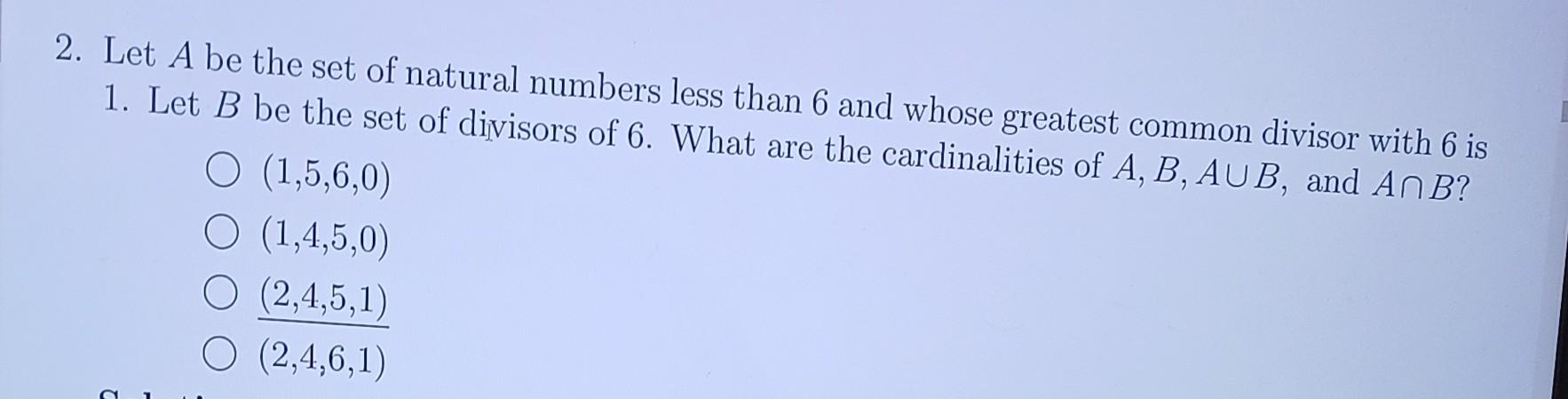 Solved 2. Let A be the set of natural numbers less than 6 | Chegg.com