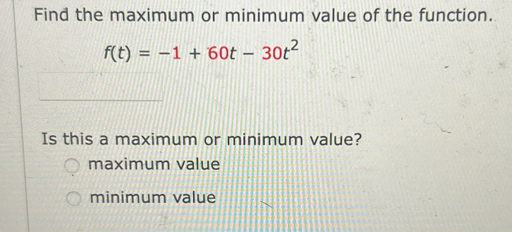 Solved Find the maximum or minimum value of the | Chegg.com