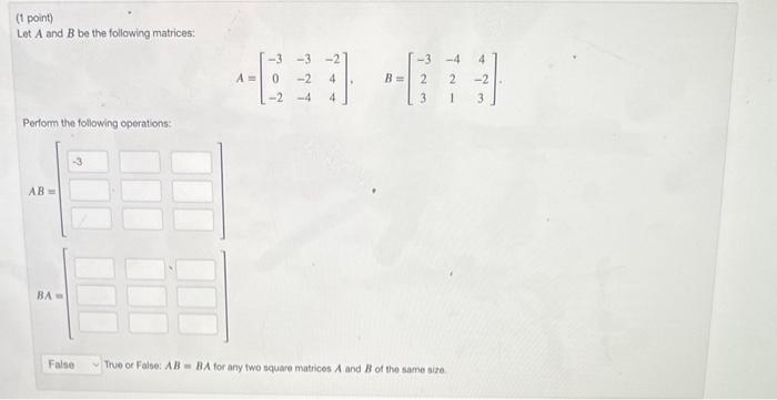 Solved 1 Point Let A And B Be The Following Matrices