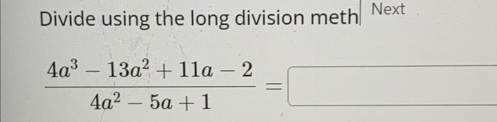 Solved Divide using the long division | Chegg.com