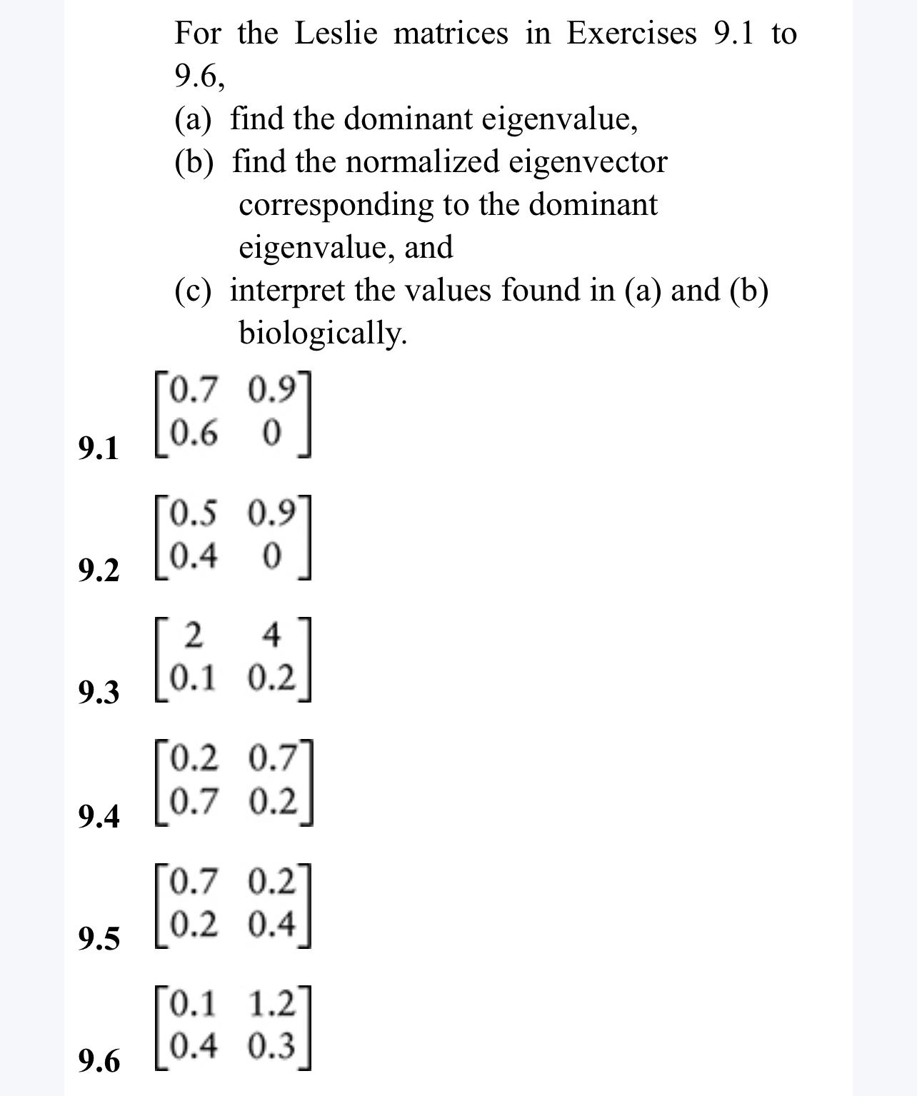 Solved For the Leslie matrices in Exercises 9.1 ﻿to 9.6,(a) | Chegg.com