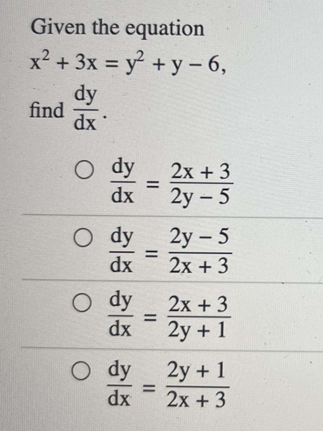 Solved Given the equationx2+3x=y2+y-6 ﻿find dydx. ﻿find | Chegg.com