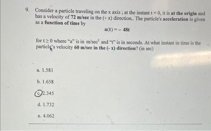 Solved 9. Consider a particle traveling on the x axis ; at | Chegg.com